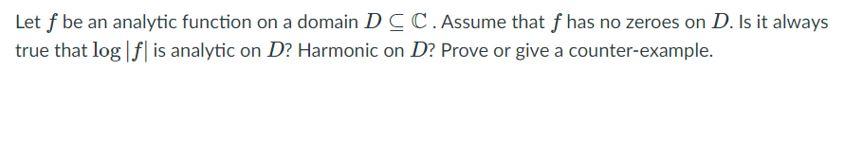 Solved Let f be an analytic function on a domain DCC. Assume | Chegg.com