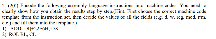 Solved 2. (20') Encode the following assembly language | Chegg.com