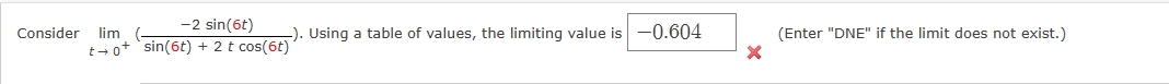 Solved Consider limt→0+(-2sin(6t)sin(6t)+2tcos(6t)). ﻿Using | Chegg.com
