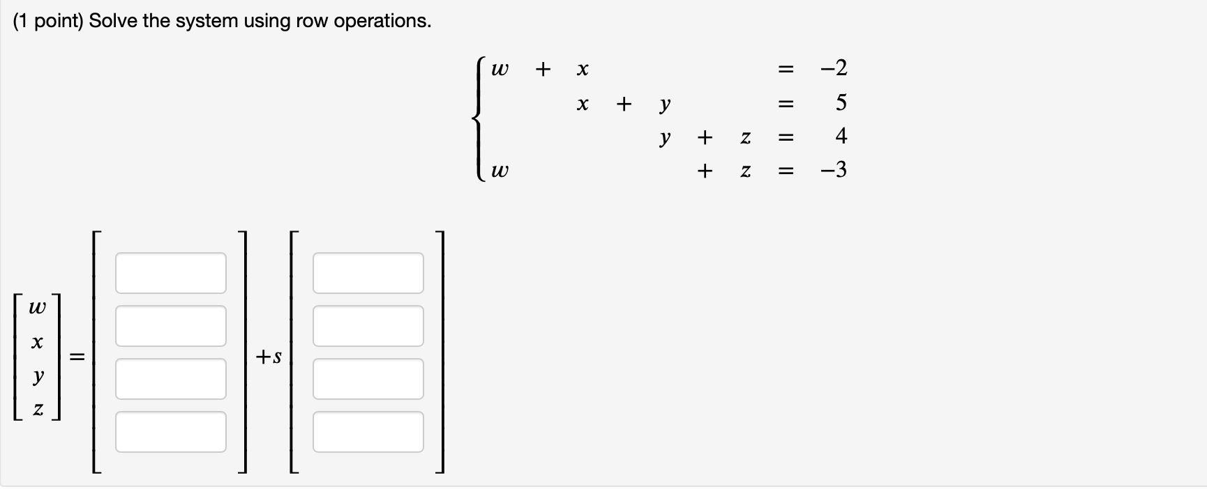Solved (1 point) Solve the system using row operations. | Chegg.com