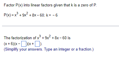 Solved Factor P(x) ﻿into linear factors given that k ﻿is a | Chegg.com