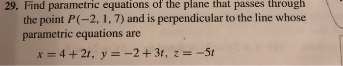 Solved find parametric equations of the plane that passes | Chegg.com