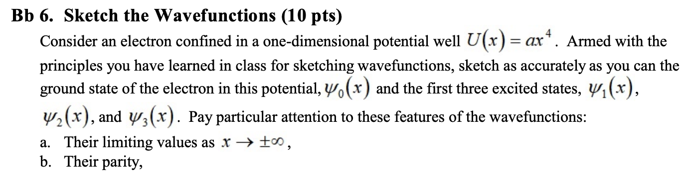 Solved 3b 6 Sketch The Wavefunctions 10 Pts Consider An