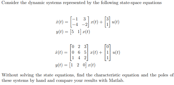Solved Consider the dynamic systems represented by the | Chegg.com