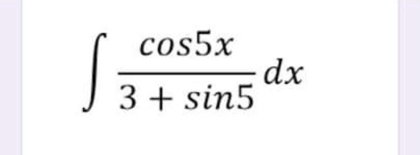 Solved cos5x dx 3 + sin5 | Chegg.com