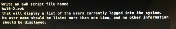 Solved Write An Awk Script File Named Hw10 2awk That Will 2131