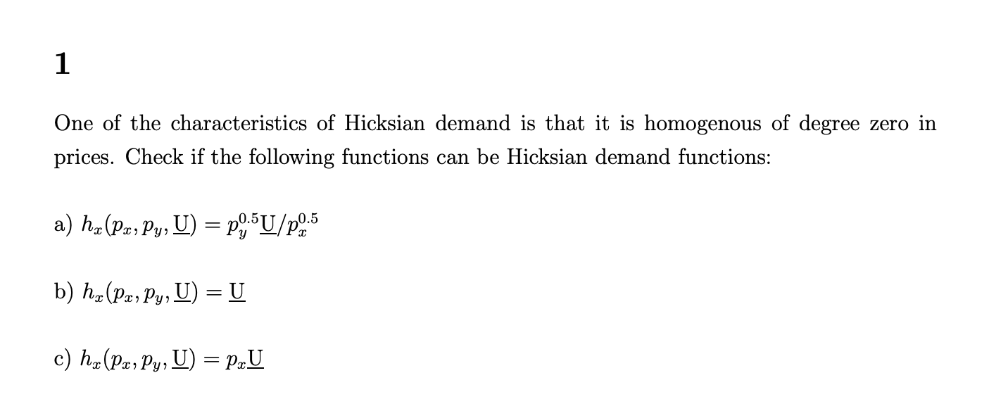 Solved 1 One of the characteristics of Hicksian demand is | Chegg.com