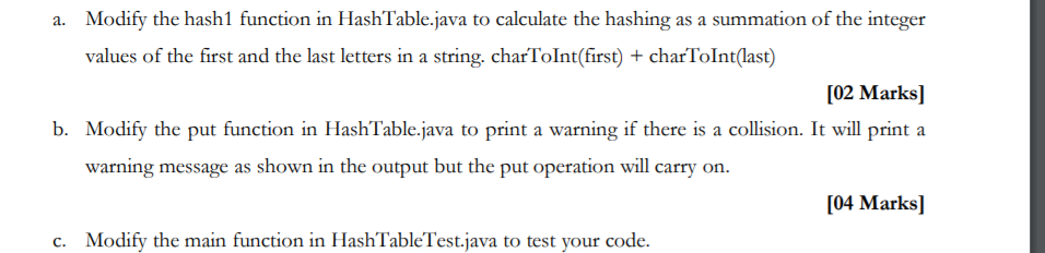 Solved a. Modify the hash1 function in HashTable.java to | Chegg.com