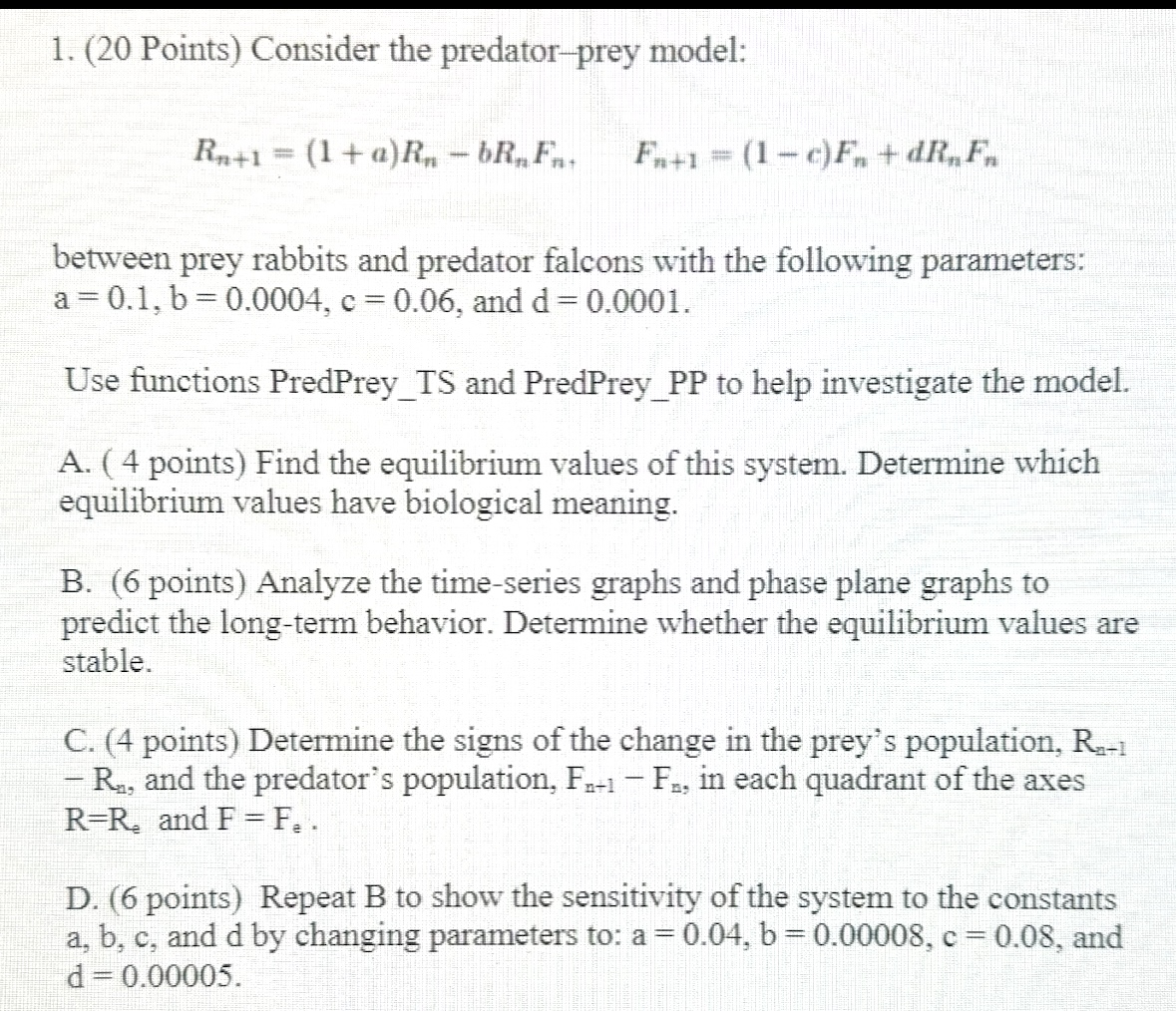 Solved 1. (20 Points) Consider the predator-prey model: | Chegg.com