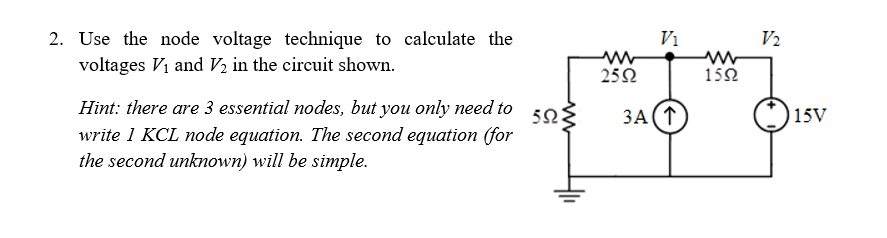 Solved Vi V2 2. Use the node voltage technique to calculate | Chegg.com