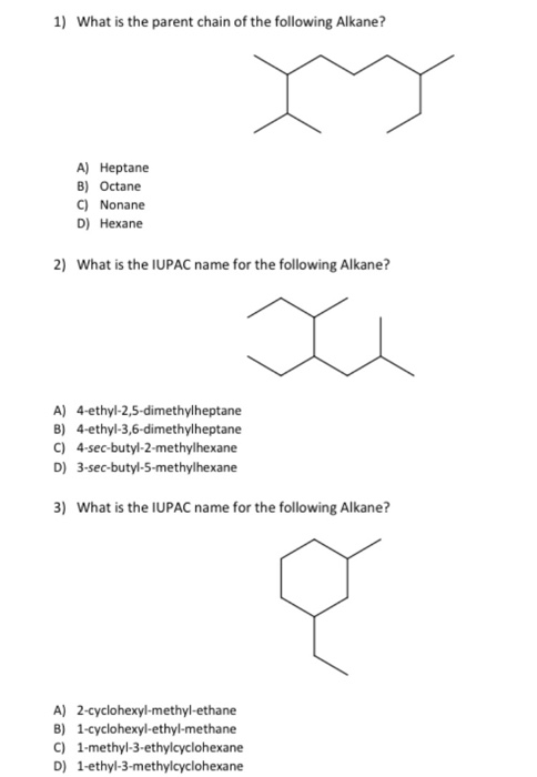 Solved 1) What is the parent chain of the following Alkane? | Chegg.com