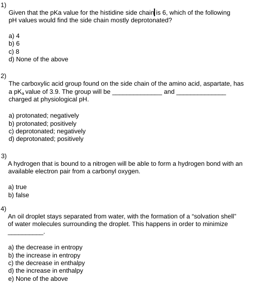 Solved Given that the pKa value for the histidine side | Chegg.com