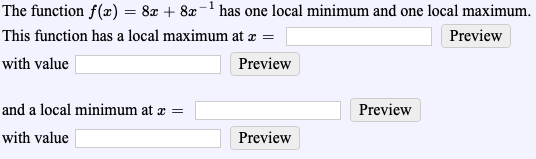 Solved The function f(x) = 8x + 8x - has one local minimum | Chegg.com