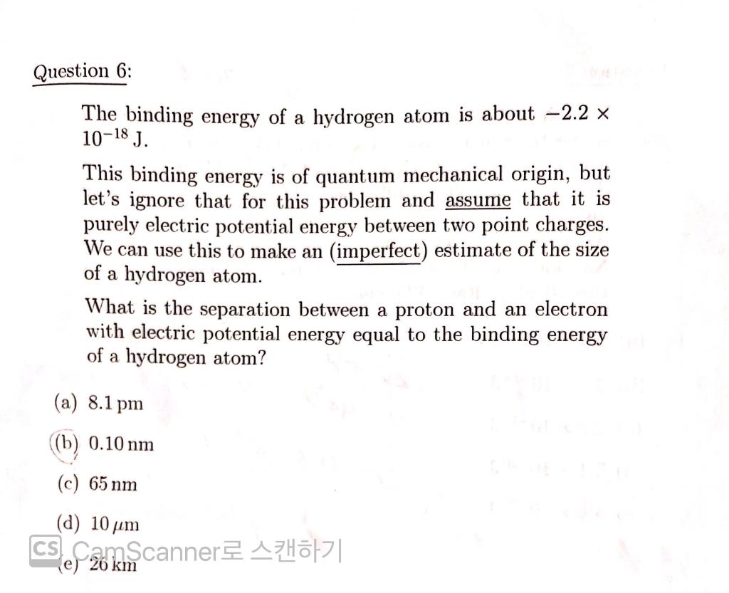Solved Question 6: The binding energy of a hydrogen atom is | Chegg.com