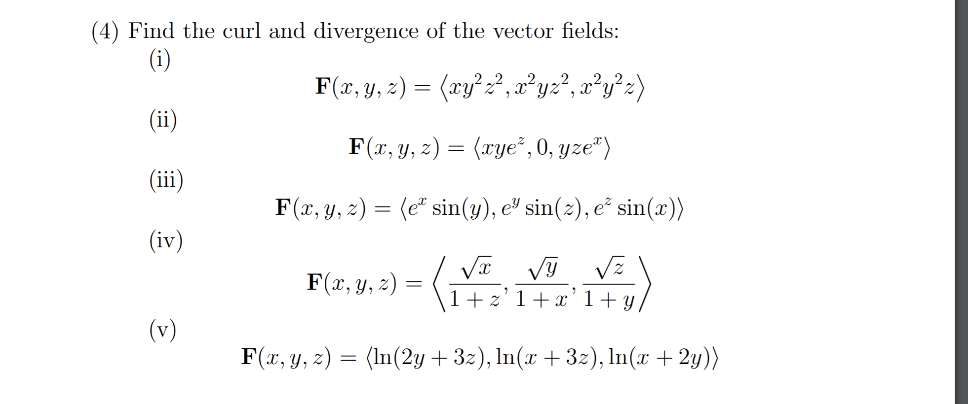 Solved ) Find the curl and divergence of the vector fields: | Chegg.com