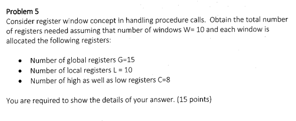 Solved Problem 5 Consider register window concept in | Chegg.com