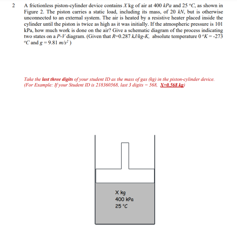 Solved 2 A frictionless piston-cylinder device contains X kg | Chegg.com