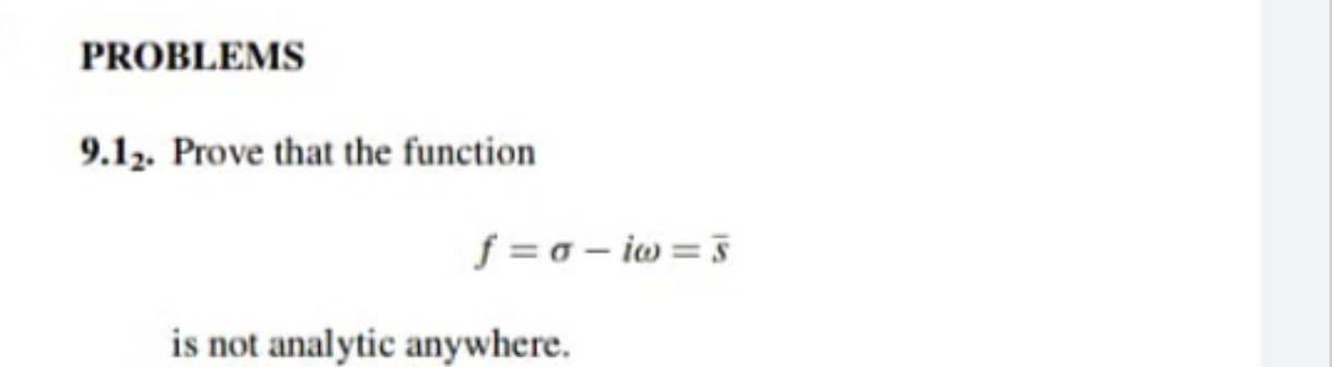 Solved PROBLEMS 9.12. Prove that the function f =- id = 5 is | Chegg.com