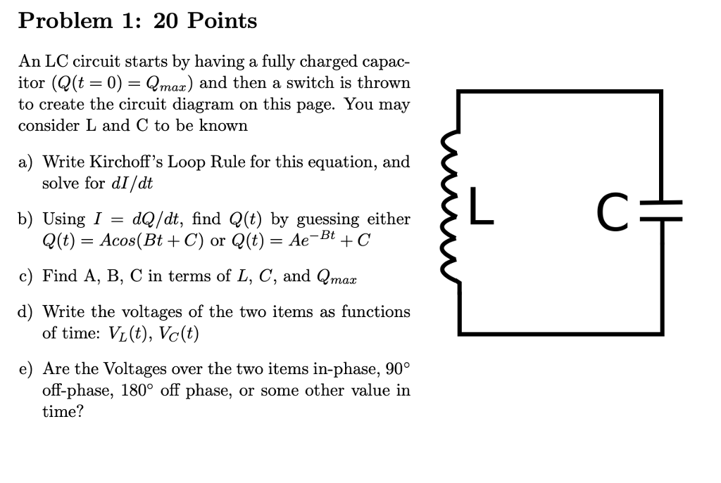 Solved Problem 1: 20 Points An LC circuit starts by having a | Chegg.com