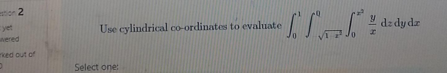 Solved Use cylindrical co-ordinates to evaluate | Chegg.com