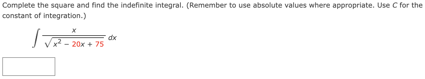 Solved Complete the square and find the indefinite integral. | Chegg.com