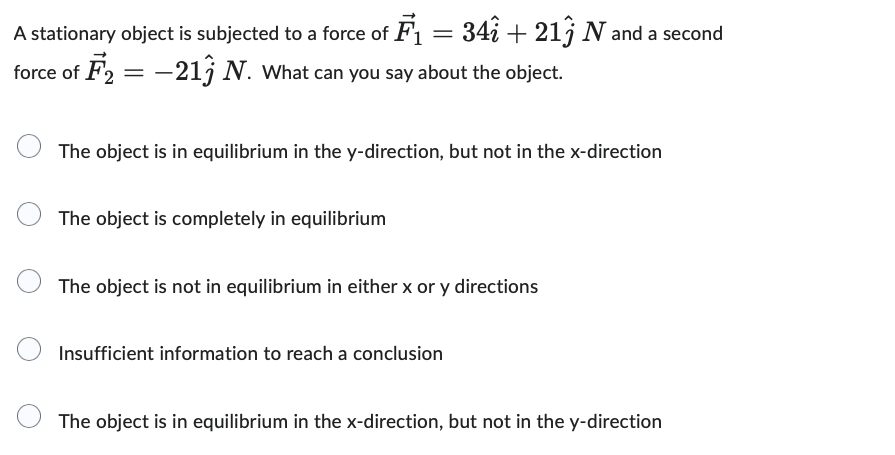 Solved A stationary object is subjected to a force of | Chegg.com