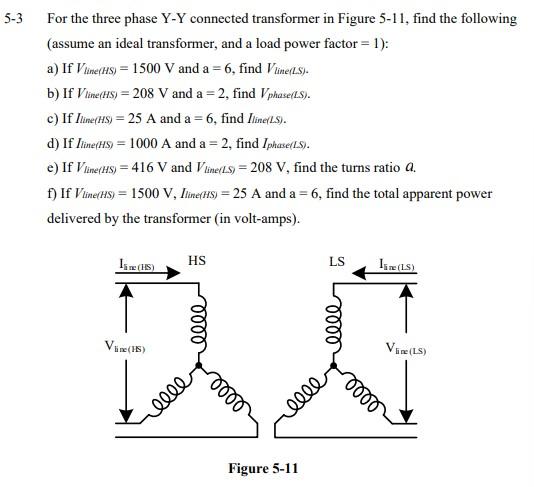 Solved For the three phase Y-Y connected transformer in | Chegg.com