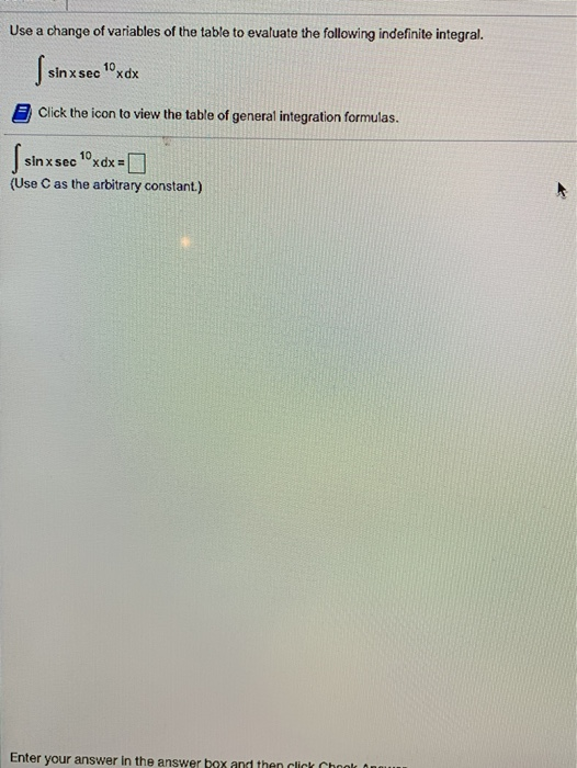Solved Use a change of variables of the table to evaluate | Chegg.com