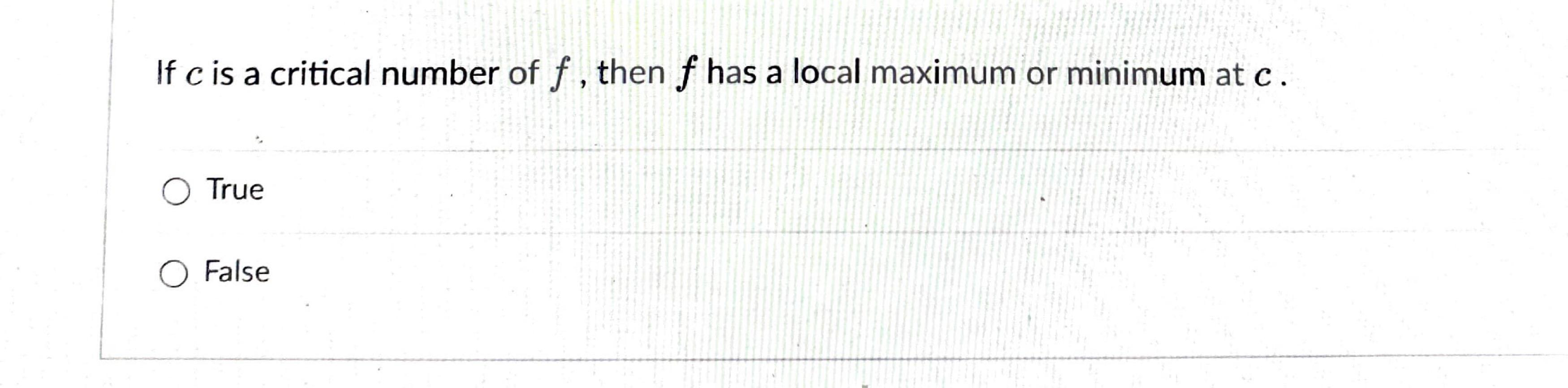 Solved If c is a critical number of f , then f has a local | Chegg.com