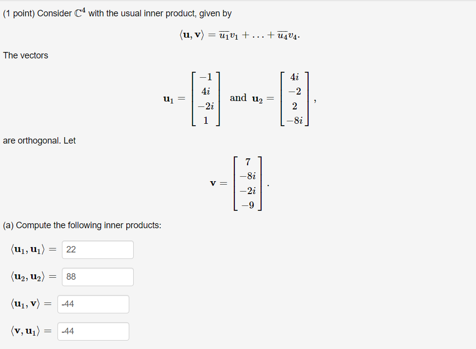 Solved (1 point) Consider c4 with the usual inner product, | Chegg.com