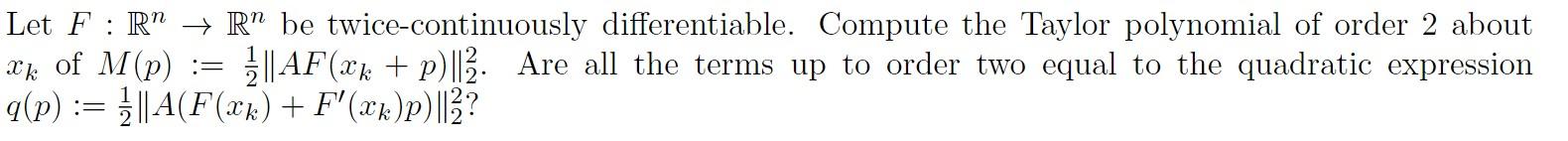 Solved : Let F R Rn be twice-continuously differentiable. | Chegg.com