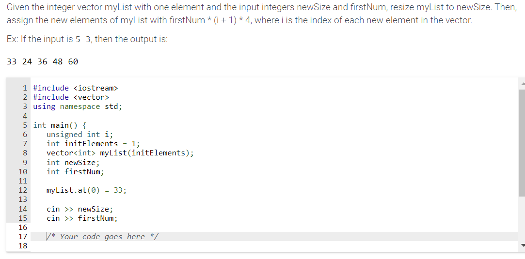 Solved in C++, Given the integer vector myList with one | Chegg.com