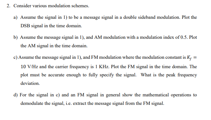Solved 2. Consider various modulation schemes. a) Assume the | Chegg.com