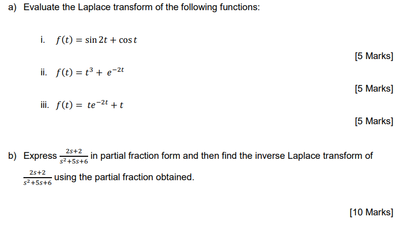 Solved a) Evaluate the Laplace transform of the following | Chegg.com Solved a) Evaluate the Laplace transform of the following | Chegg.com