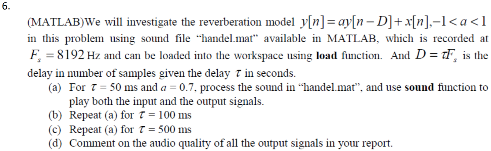 (MATLAB)We will investigate the reverberation model | Chegg.com
