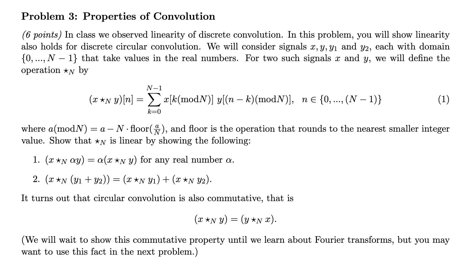 Solved Problem 3: Properties of Convolution(6 ﻿points) ﻿In | Chegg.com