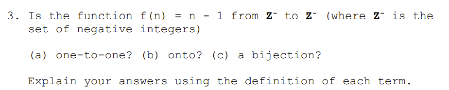 Solved 3. Is the function f(n) = n - 1 from Z to Z (where Z- | Chegg.com