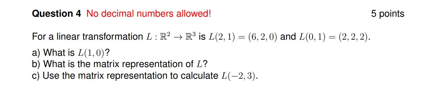 Solved Question 4 No decimal numbers allowed! 5 points For a | Chegg.com