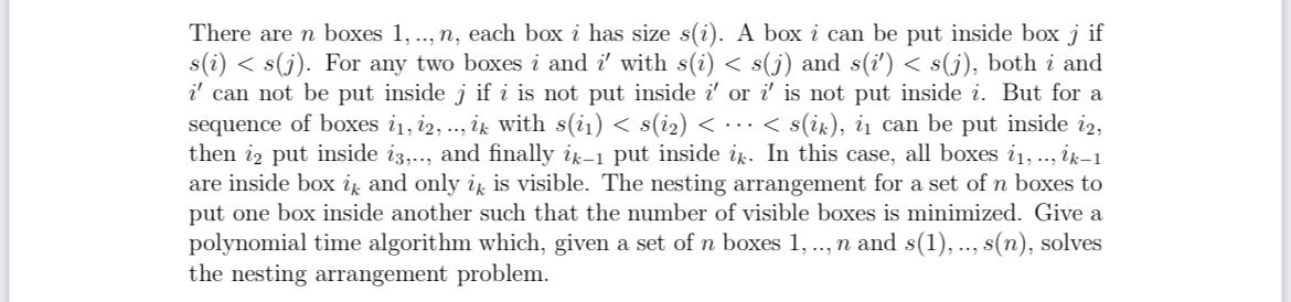 Solved There are n boxes 1,…,n, each box i has size s(i). A | Chegg.com