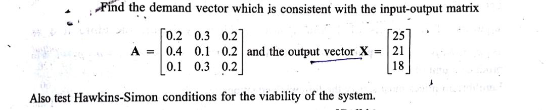 Solved „Find the demand vector which is consistent with the | Chegg.com