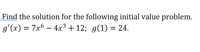 Solved Find the solution for the following initial value | Chegg.com