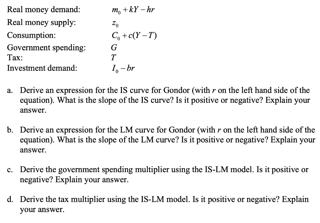Solved a. Derive an expression for the IS curve for Gondor | Chegg.com