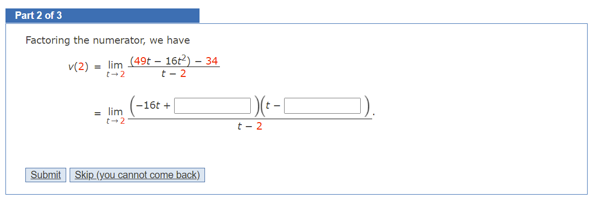 Solved Part 2 of 3 Factoring the numerator, we have V(2) lim | Chegg.com