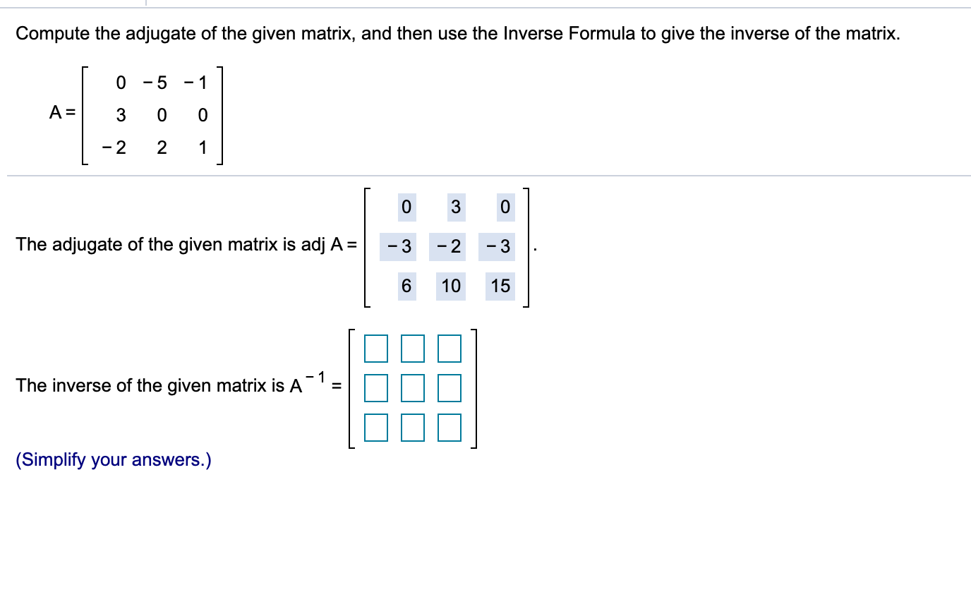 Solved Compute the adjugate of the given matrix, and then | Chegg.com