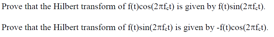 Solved Prove that the Hilbert transform of f(t)cos(2Ttfet) | Chegg.com