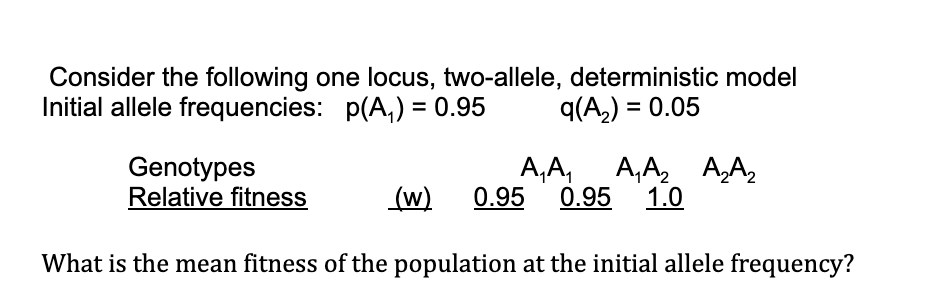 Solved Consider the following one locus, two-allele, | Chegg.com