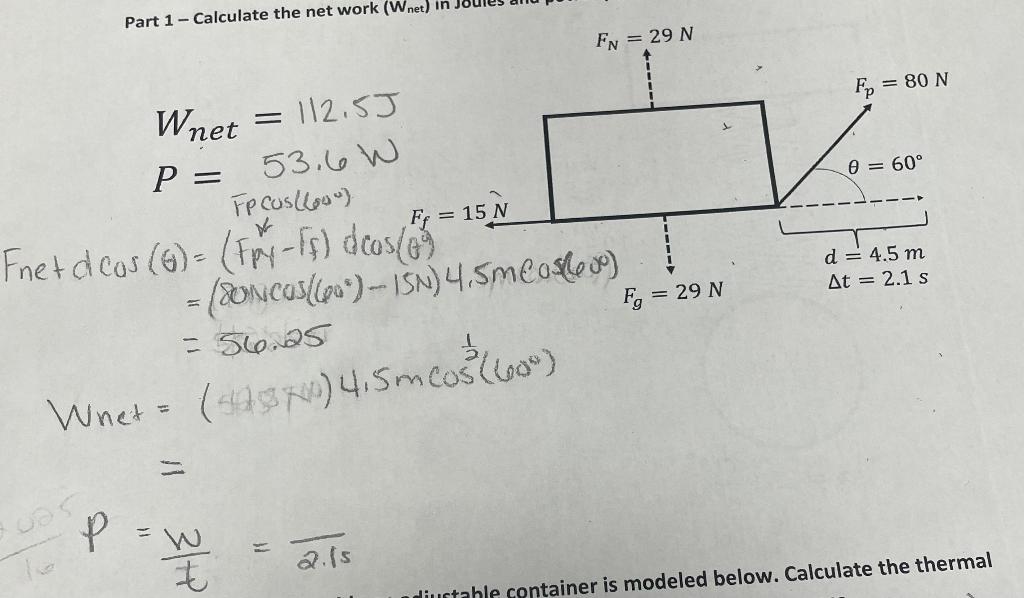 Solved Part 1 - Calculate the net work (Wnet ) in Joules | Chegg.com