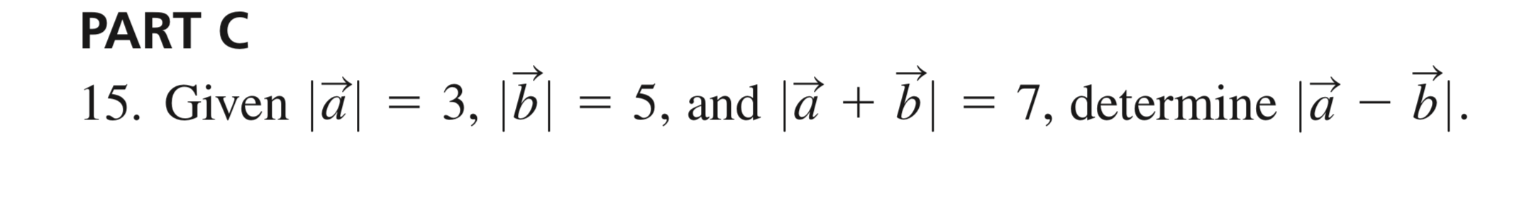 Solved PART C 15. Given lå| = 3, 1D la , = = 5, and (a + = | Chegg.com