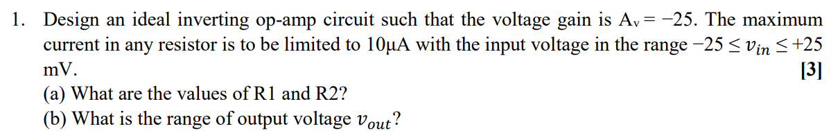 Solved 1. Design an ideal inverting op-amp circuit such that | Chegg.com