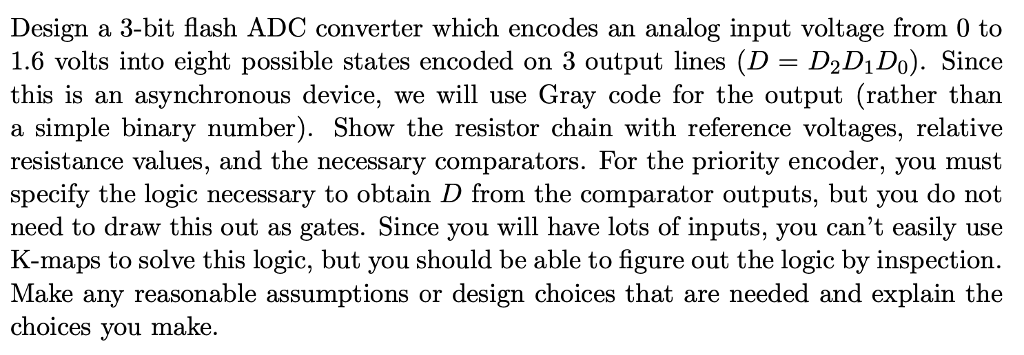 Solved Design a 3-bit flash ADC converter which encodes an | Chegg.com